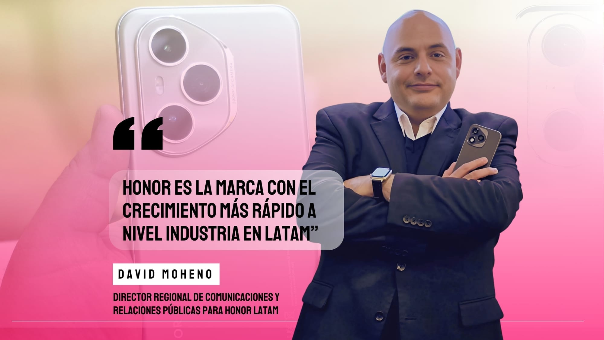 David Moheno de HONOR: “Somos la marca de más rápido crecimiento a ...